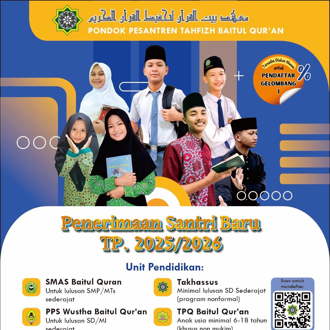 PENERIMAAN SANTRI BARU TP. 2025/2026 TELAH DIBUKA!!! – BAITUL QUR'AN LINGGA